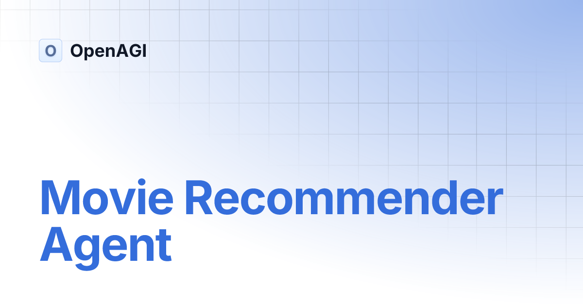 Movie Recommender Agent | OpenAGI